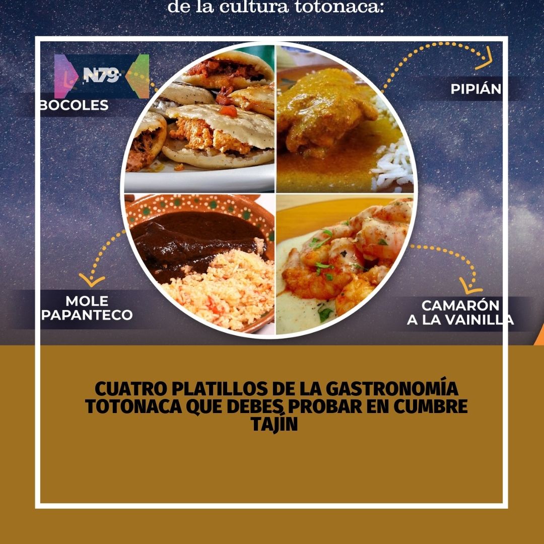 N79news • Cuatro platillos de la gastronomía TOTONACA que debes probar ...