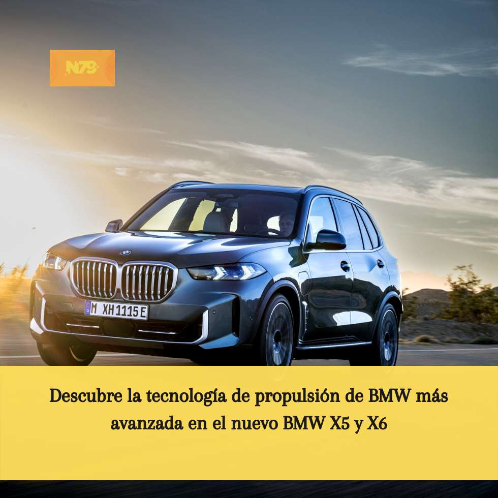 N79news • Descubre la tecnología de propulsión de BMW más avanzada en el nuevo BMW X5 y X6