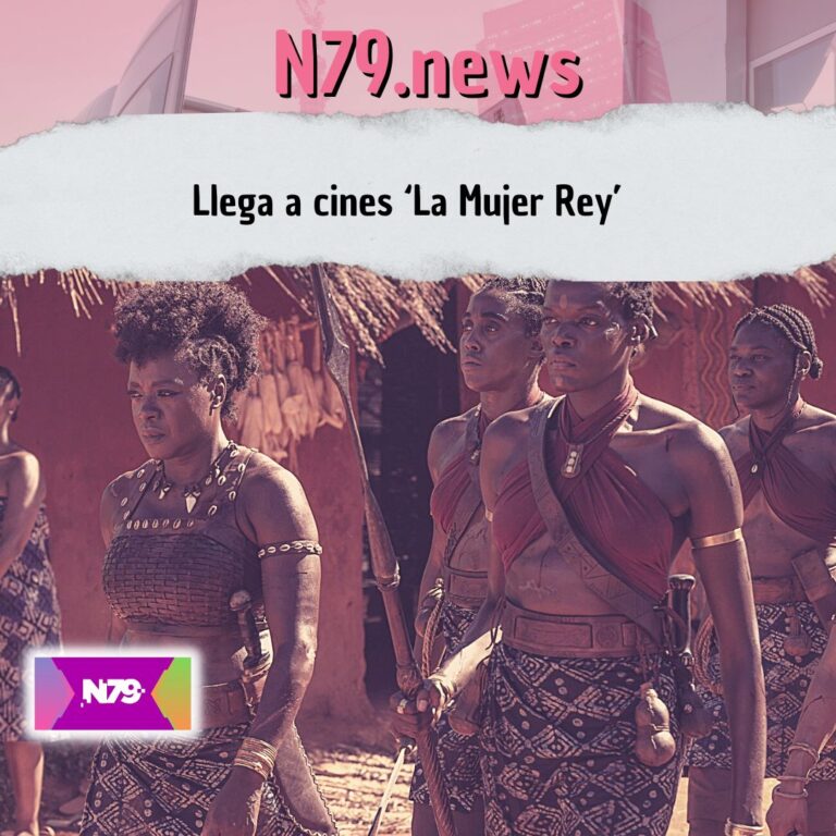 N79news • Llega a cines ‘La Mujer Rey’