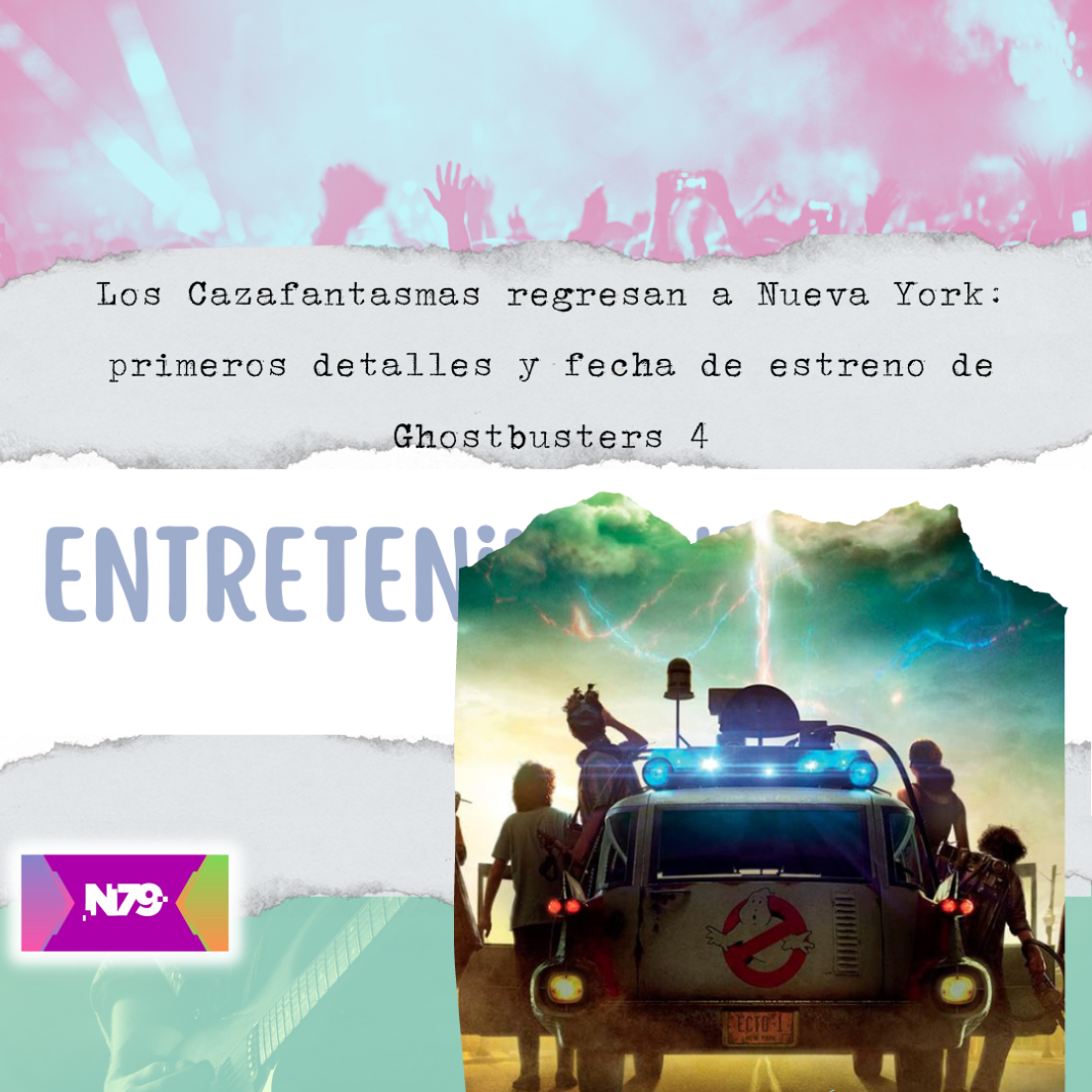 N79news • Los Cazafantasmas regresan a Nueva York: primeros detalles y ...