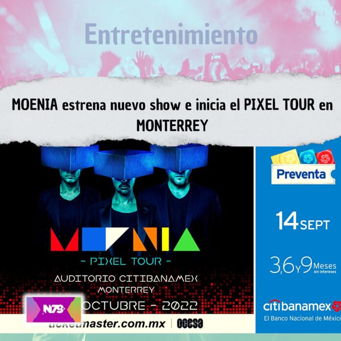 N79news • MOENIA estrena nuevo show e inicia el PIXEL TOUR en MONTERREY