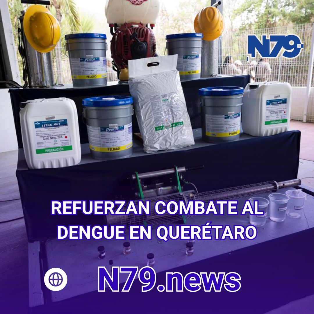 N79news • Refuerzan combate al dengue en Querétaro