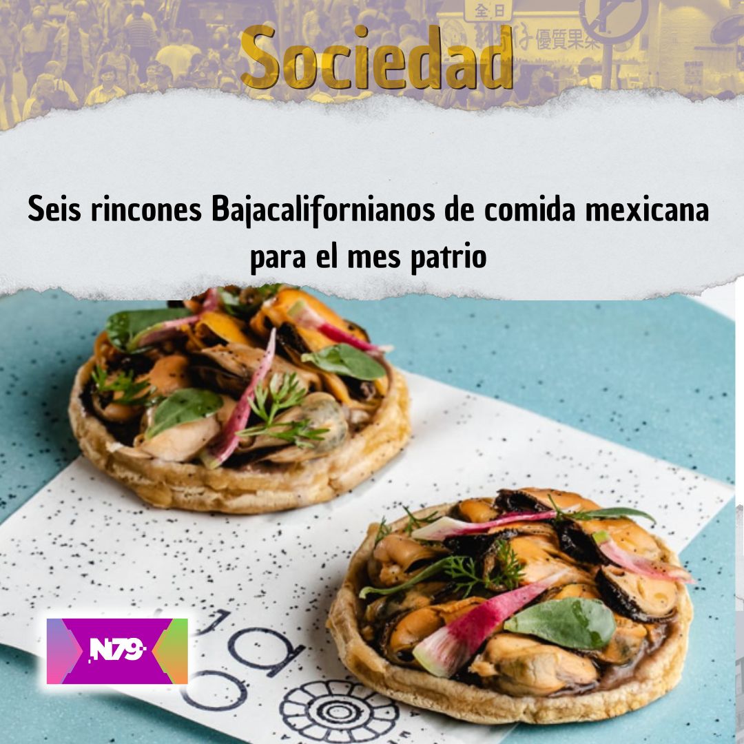 N79news • Seis rincones Bajacalifornianos de comida mexicana para el ...