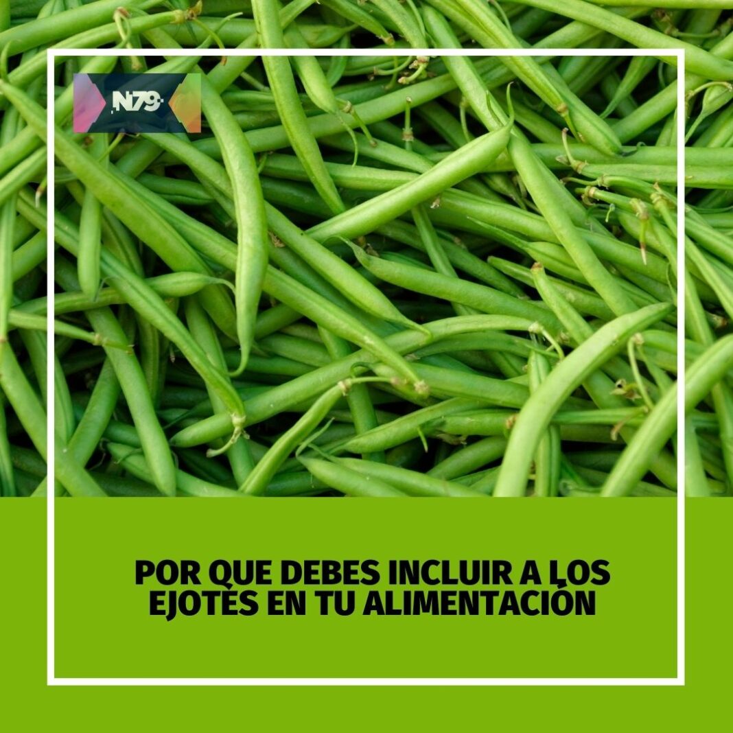 Por que debes incluir a los ejotes en tu alimentación