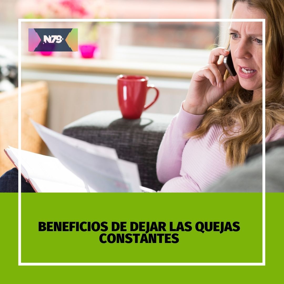 Beneficios de dejar las quejas constantes